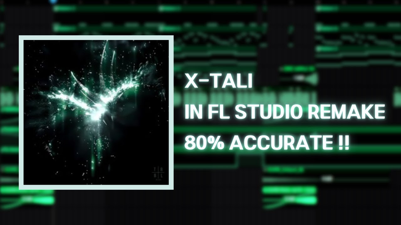 MXCCREE & DJ GL3CHEKY - X-TALI / FL STUDIO KPHK REMAKE 80% ACCURATE ...