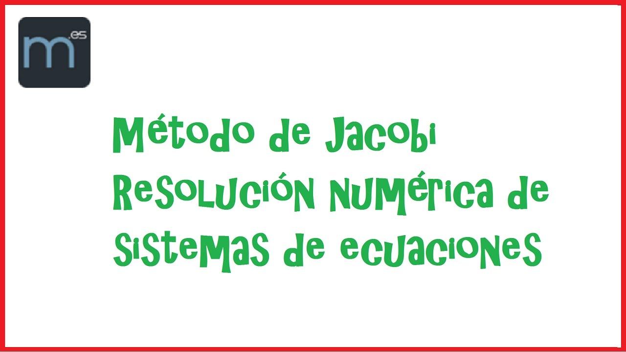 Método de Jacobi (Universidad) - YouTube