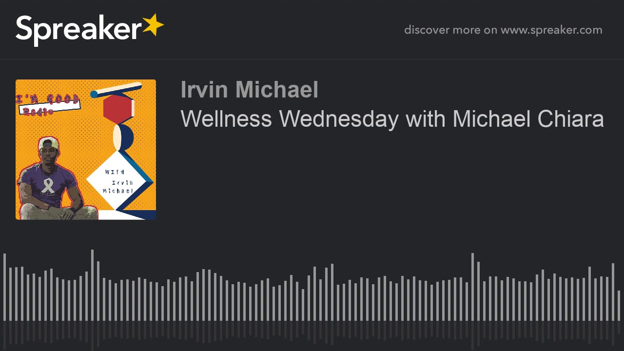 Wellness Wednesday with Michael Chiara - YouTube
