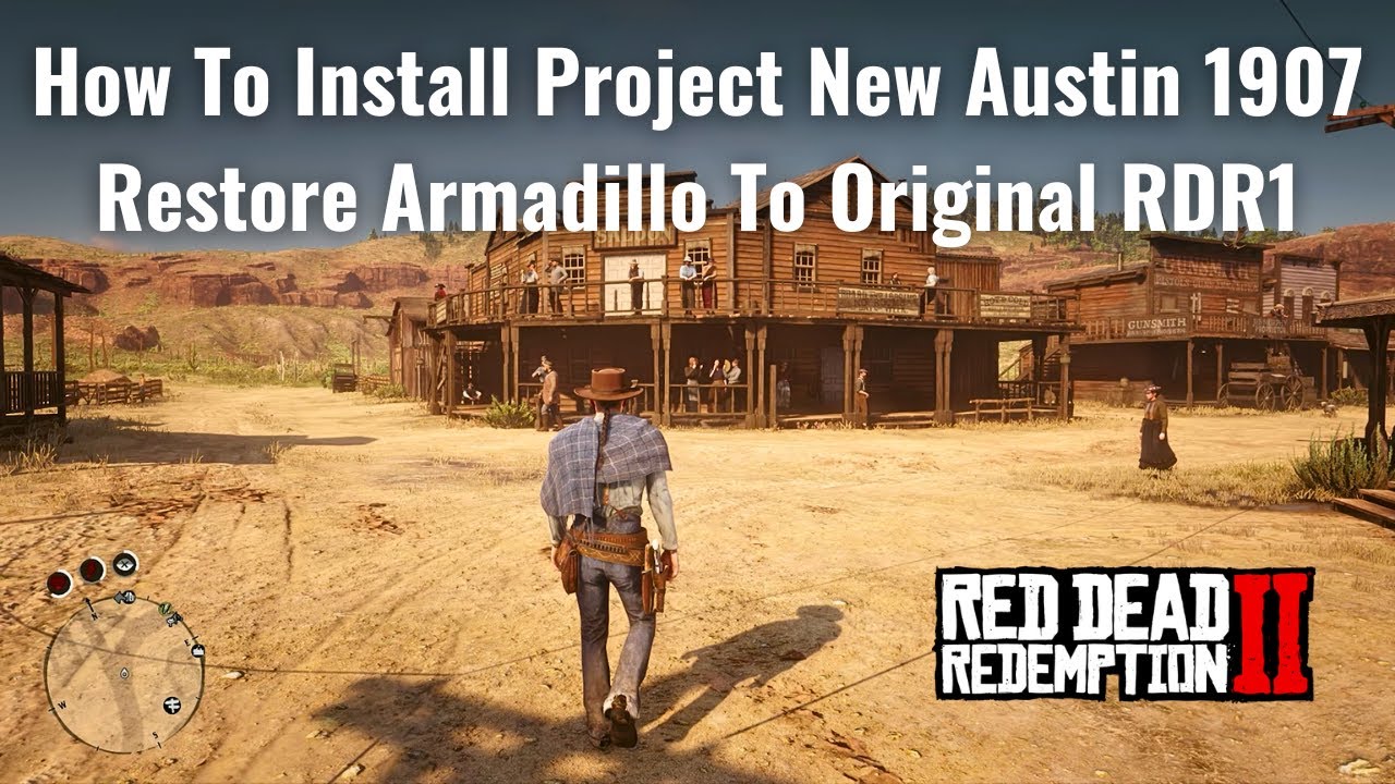 How To Install Project New Austin 1907 - Restore Armadillo - Red Dead ...