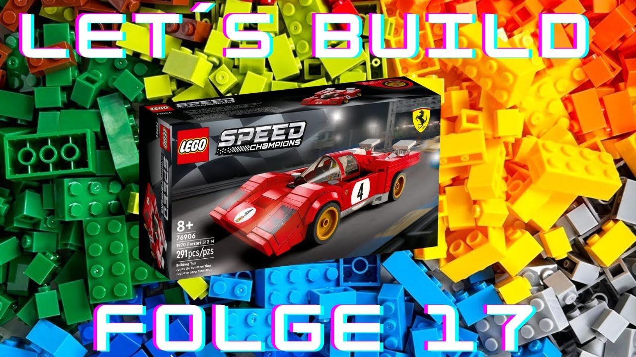 Let's Build #17 LEGO 76906 Speed Champions 1970 Ferrari 512 M - YouTube