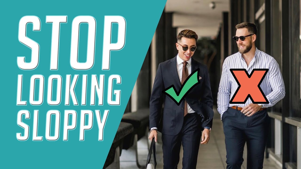 5 Things That Make You Look SLOPPY How To Fix It Gent s Lounge 5-things-that-make-you-look-sloppy-how-to-fix-it-gent-s-lounge