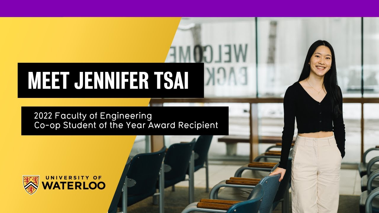 Jennifer Tsai - 2022 Co-op Student of the Year - Faculty of Engineering ...