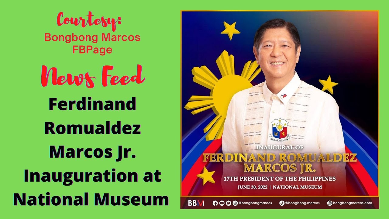 FERDINAND ROMUALDEZ MARCOS JR. INAUGURATION AT NATIONAL MUSEUM JUNE 30 ...
