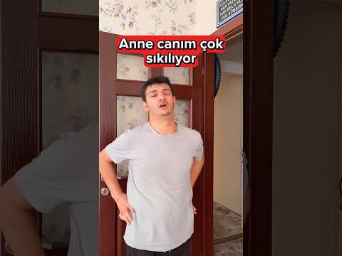 Anneme canım çok sıkılıyor dediğimde Annem😅