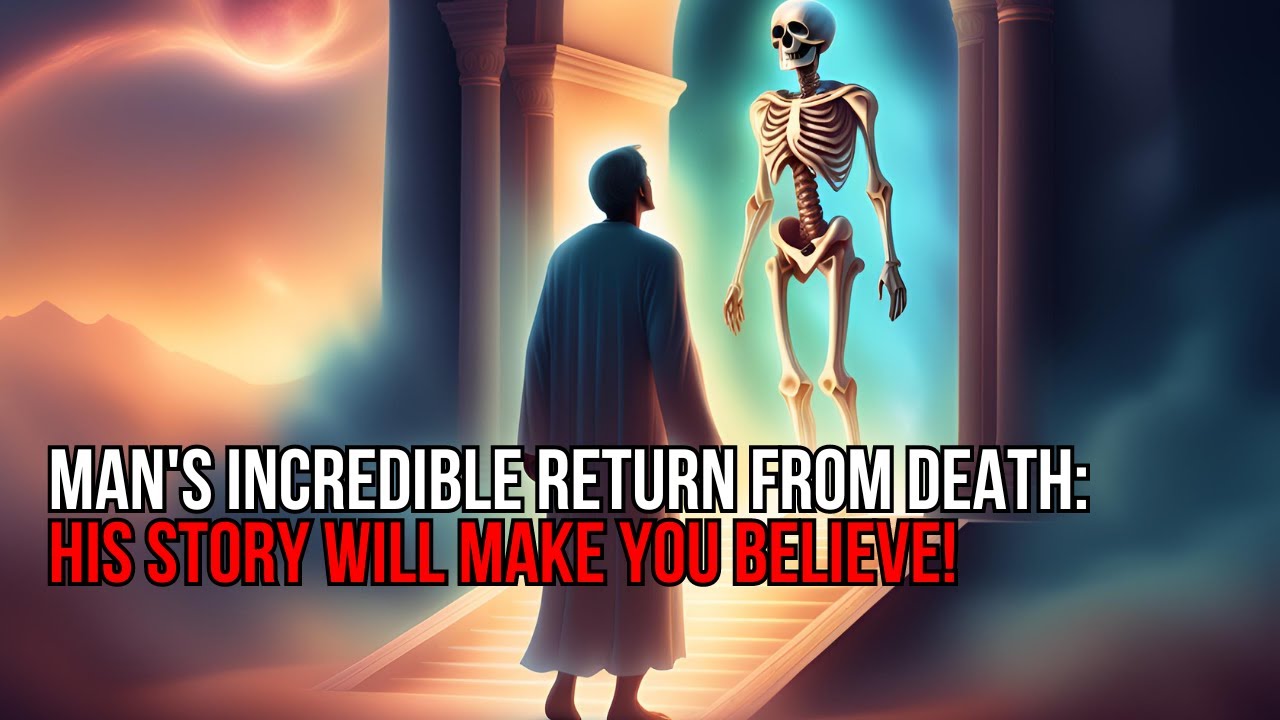 Man's Incredible Return from Death: His Story Will Make You Believe! # ...