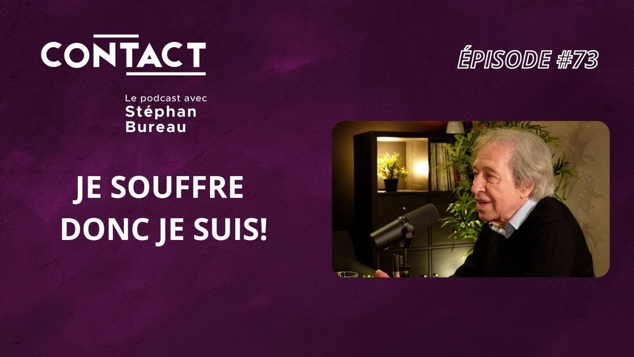CONTACT #73 | Je souffre donc je suis! - Pascal Bruckner (par Stéphan ...