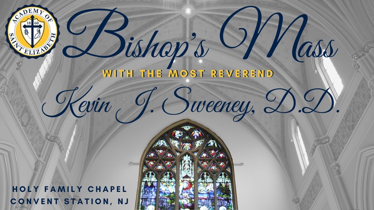 Bishop's Mass with the Most Reverend Kevin J. Sweeney, Bishop of the ...