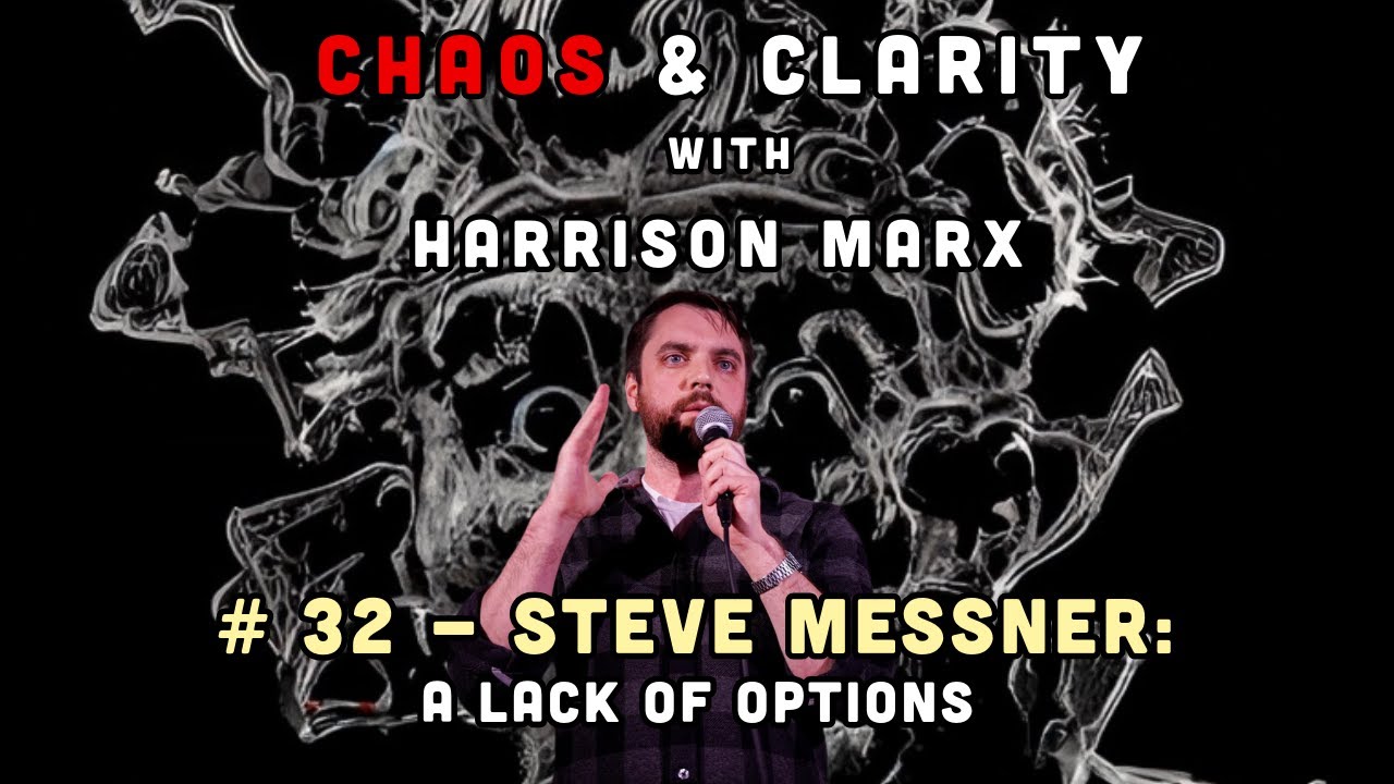 # 32 - Steve Messner: A Lack Of Options - YouTube