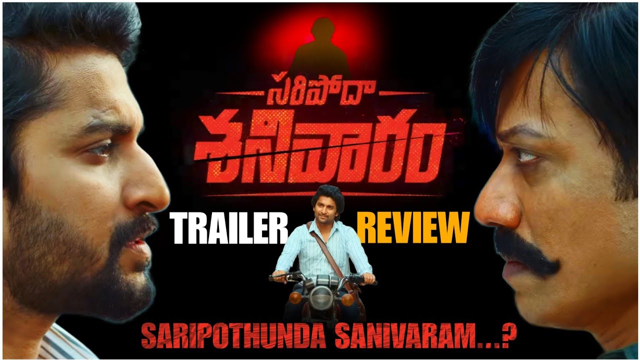 Saripoda Sanivaram Movie Trailer Review | Nani | Natural star | S.J ...