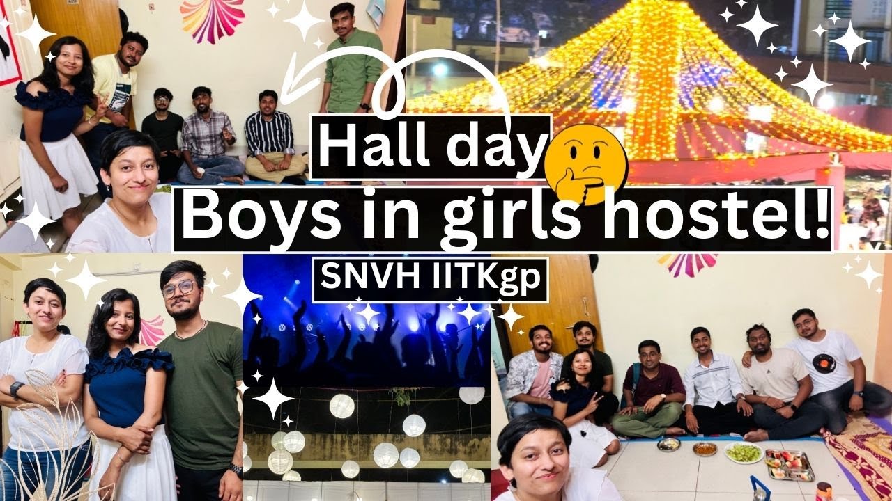 SNVH Hall day | Girls hall | Are boys allowed in girls hall at IIT ...