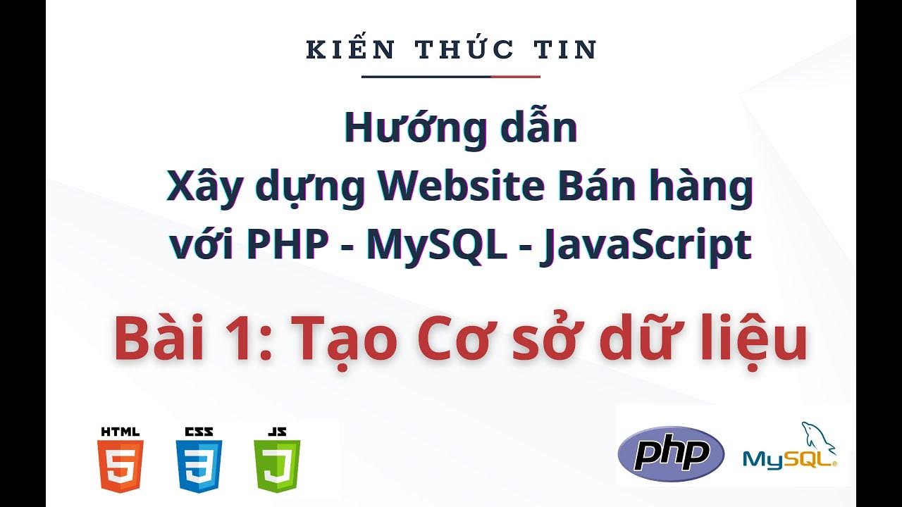 Tạo trang web bán hàng với PHP, MySQL Bài 1 Tạo cơ sở dữ liệu - YouTube