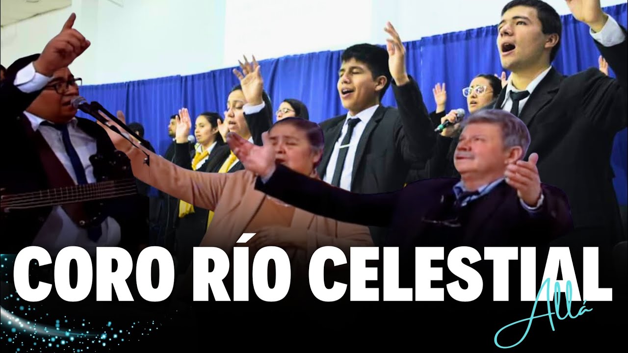 Coro Río Celestial - Allá - YouTube