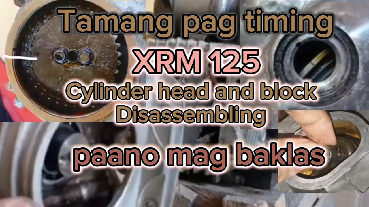 Paano mag baklas ng cylinder head at block ng XRM 125 at tamang pag ...