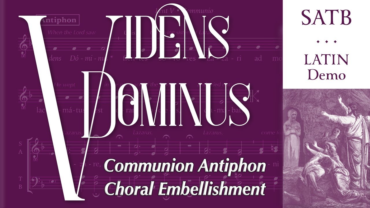 Videns Dominus (Lent V Communio) • Choral Embellishment (LATIN edition ...