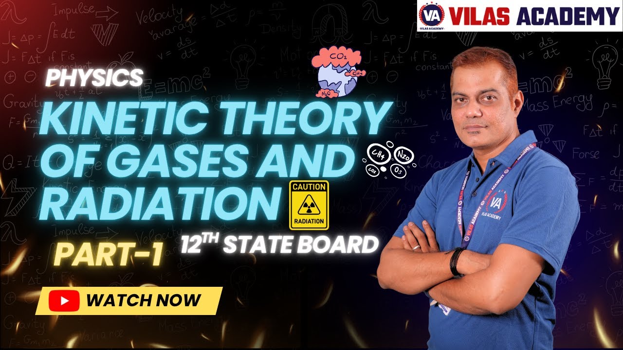 Kinetic Theory of Gases and Radiation (part-1) | Physics 12th State ...