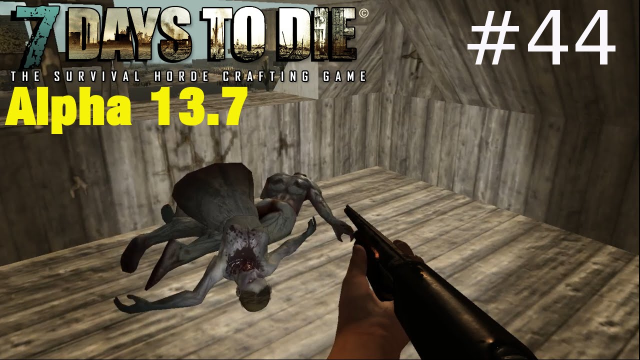 7DTD - [Alpha 13.7] #44 Tag 36 Der Rest der Feralhorde [deutsch ...