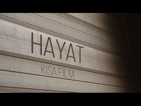 HAYAT - KISA FİLM