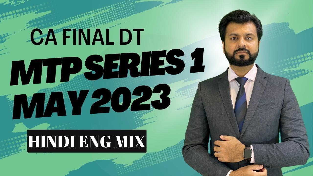 MTP SERIES 1 || MAY 2023 || CA FINAL DT || HINDI ENG MIX - YouTube