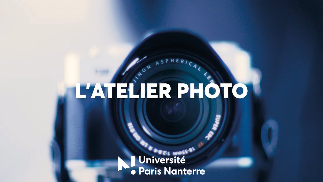 Un atelier PHOTO à l'Université Paris Nanterre - YouTube