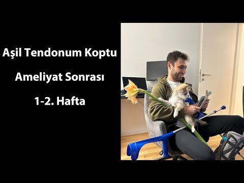 Aşil Tendon Kopması / Iyileşme süreçleri/ 1-2. hafta