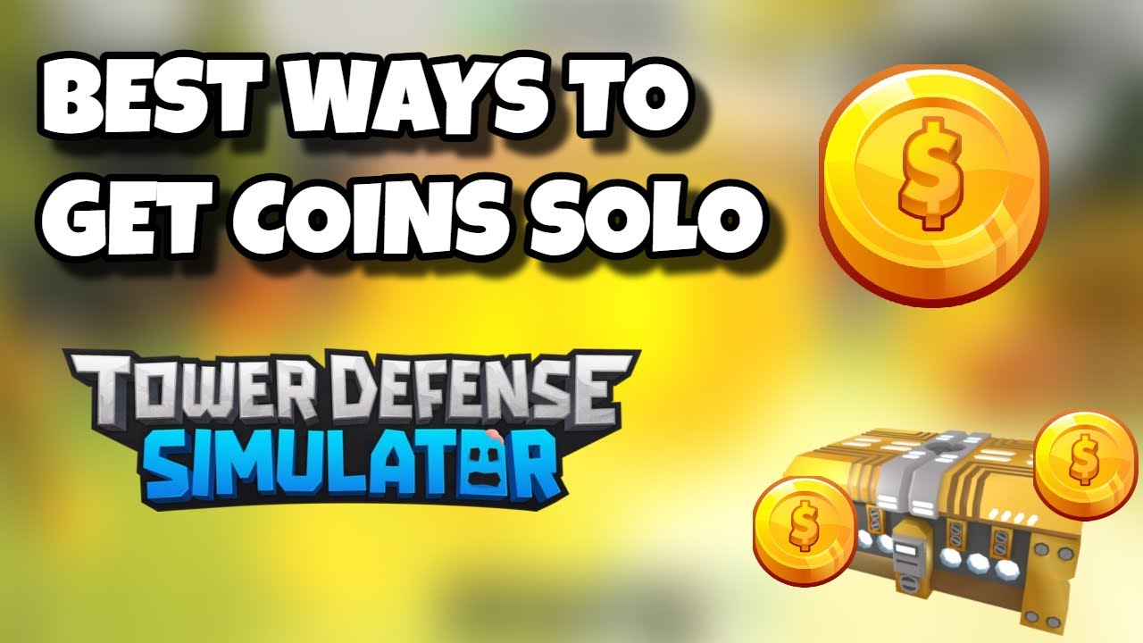 BEST WAYS TO GET COINS SOLO| ROBLOX Tower Defense Simulator TDS - YouTube