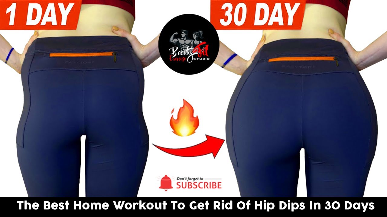 The Best Home Workout To Get Rid Of Hip Dips In 30 Days - YouTube