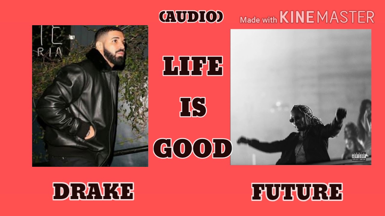 Future, Drake - Life Is Good (AUDIO) - YouTube