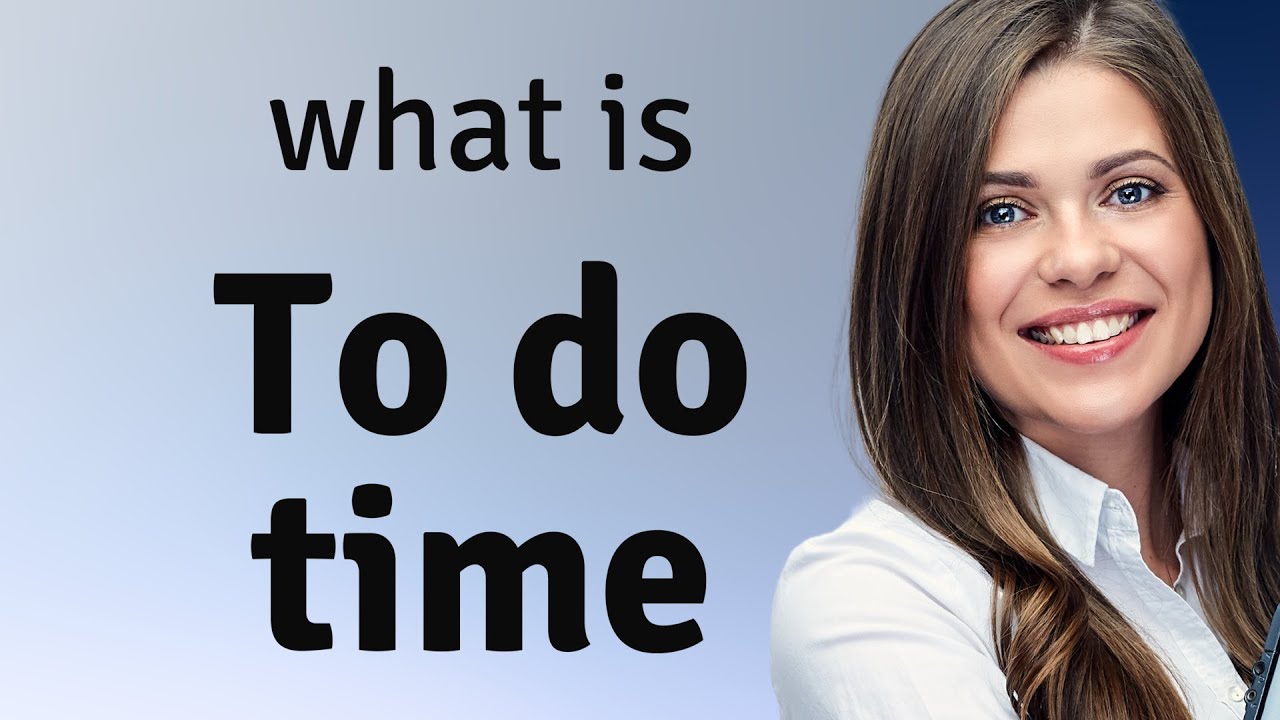 Understanding the Phrase "To Do Time": A Guide for English Learners ...