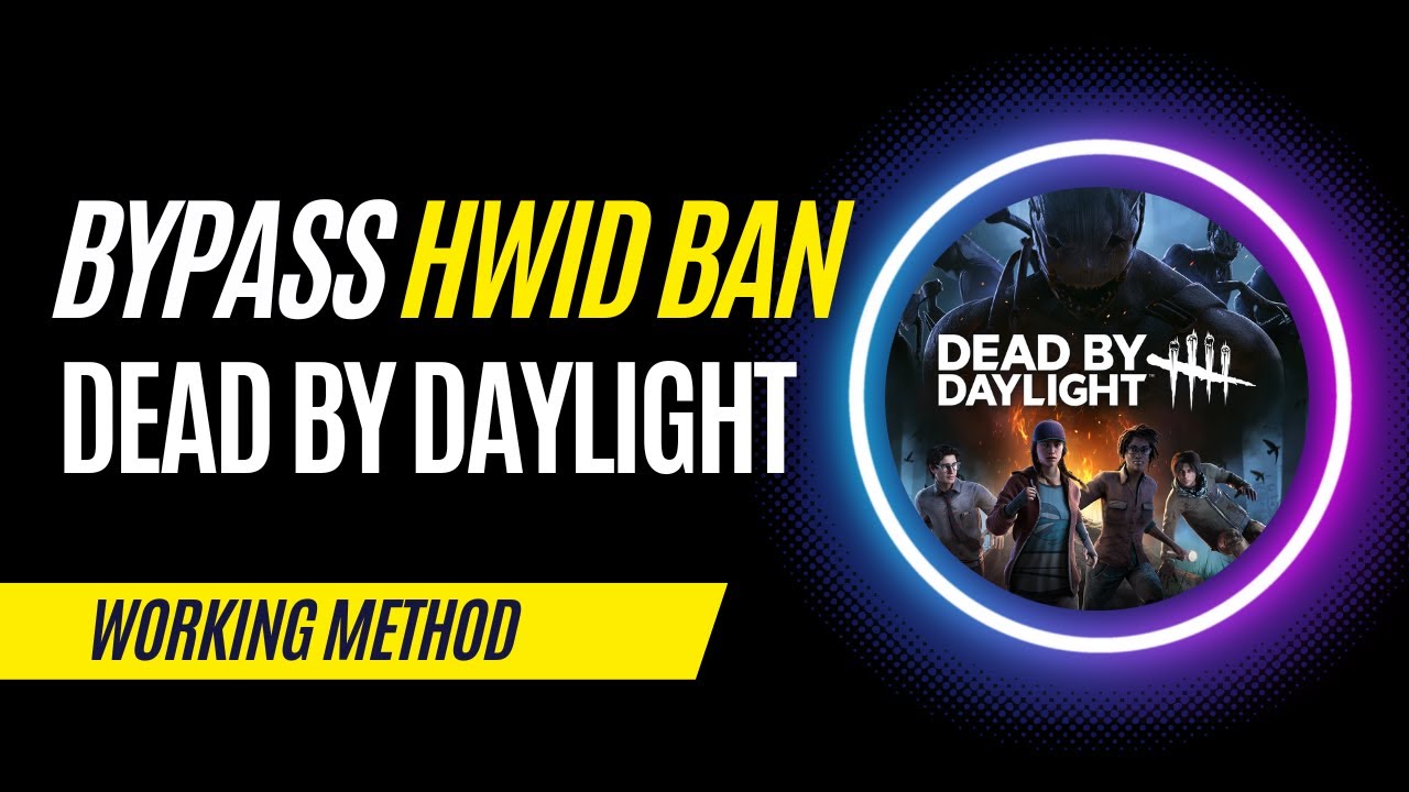 How To Bypass HWID IP Ban In Dead By Daylight 100 Success Rate how-to-bypass-hwid-ip-ban-in-dead-by-daylight-100-success-rate