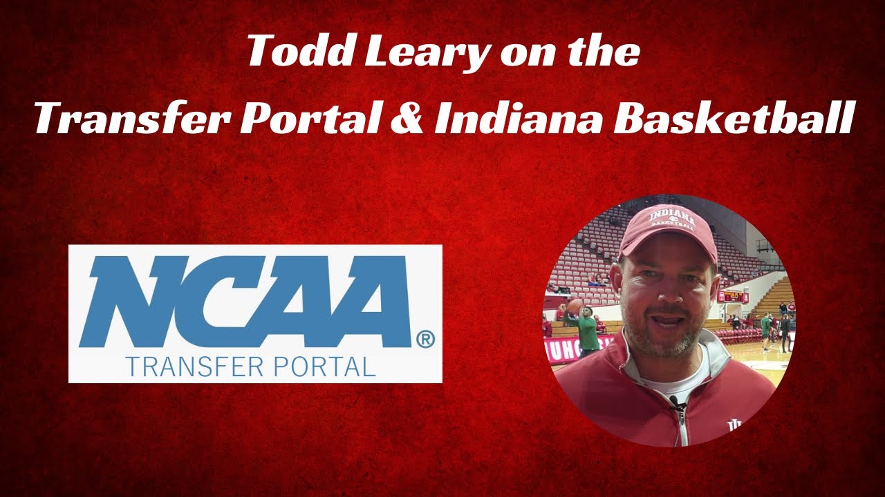 Todd Leary on the Transfer Portal & Indiana Basketball - YouTube