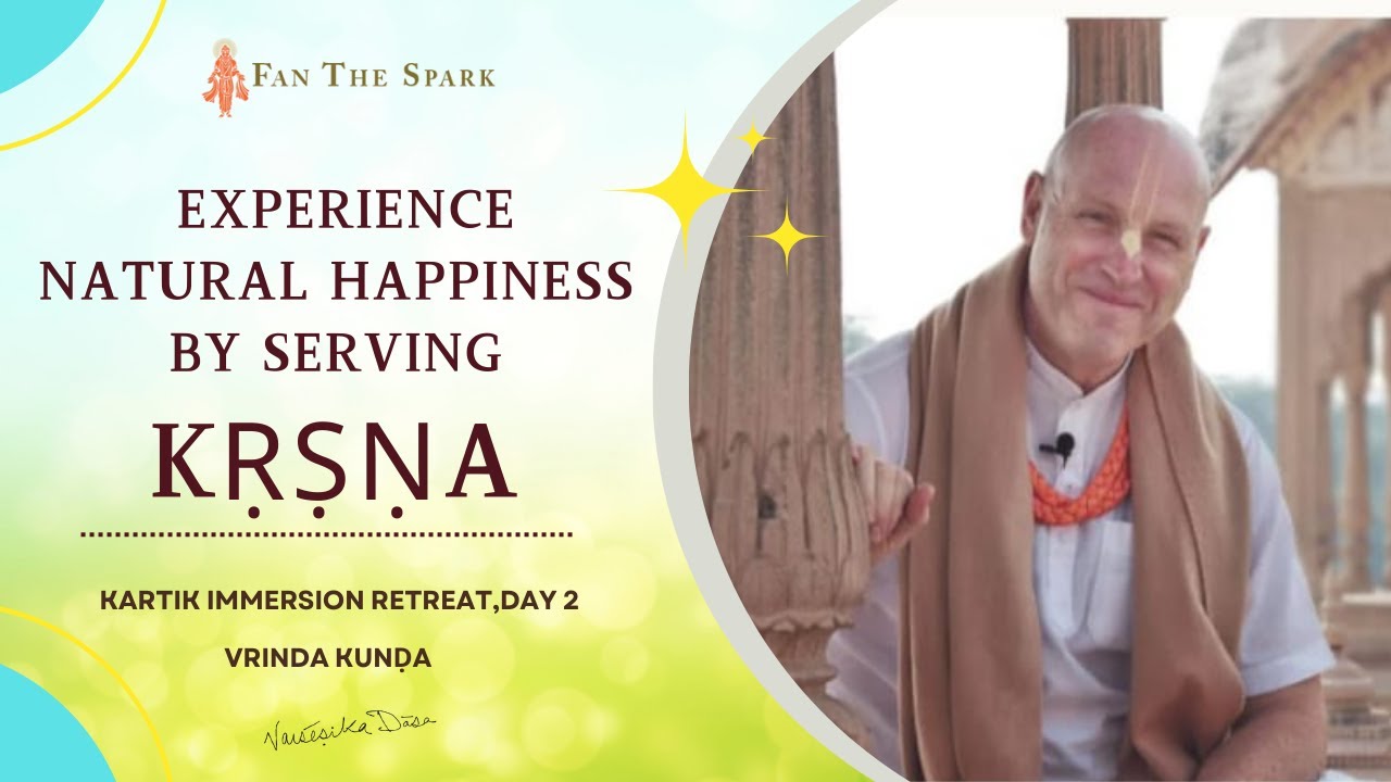 Experience Natural Happiness By Serving Kṛṣṇa | HG Vaiśeṣika Dāsa | Vrinda Kunḍa | 20 Oct 2024 ...