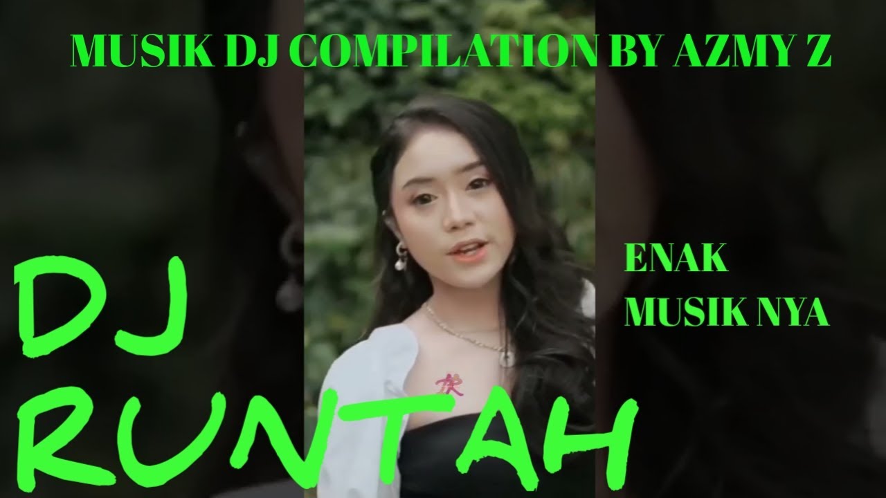 DJ REMIX COVER AZMY Z FULL ALBUM | RUNTAH - YouTube