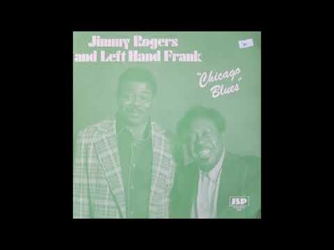 Jimmy Rogers and Left Hand Frank - ''Chicago Blues'' - YouTube