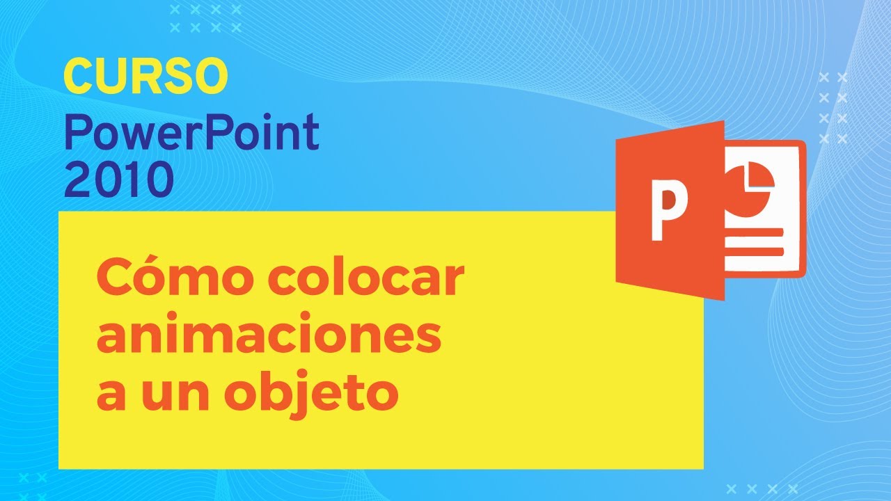 CURSO DE POWERPOINT 2010: Cómo colocar animaciones a un objeto - YouTube