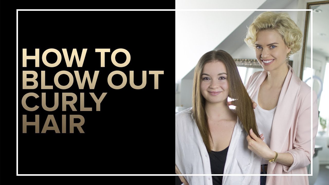 How To Blow Out Curly Hair - YouTube