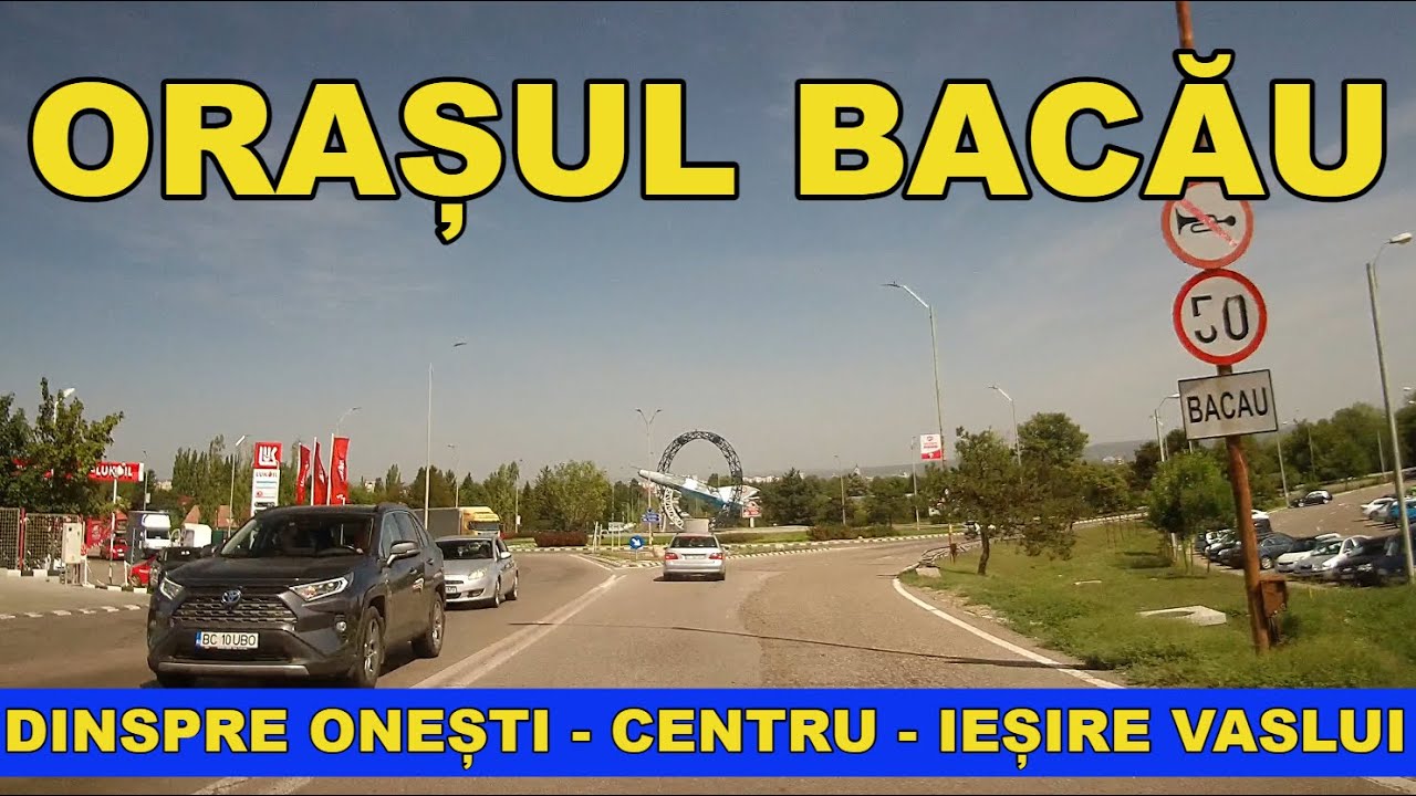 Orasul BACAU dinspre Onesti DN 11 spre Vaslui DN 2F imagini video 4K ...