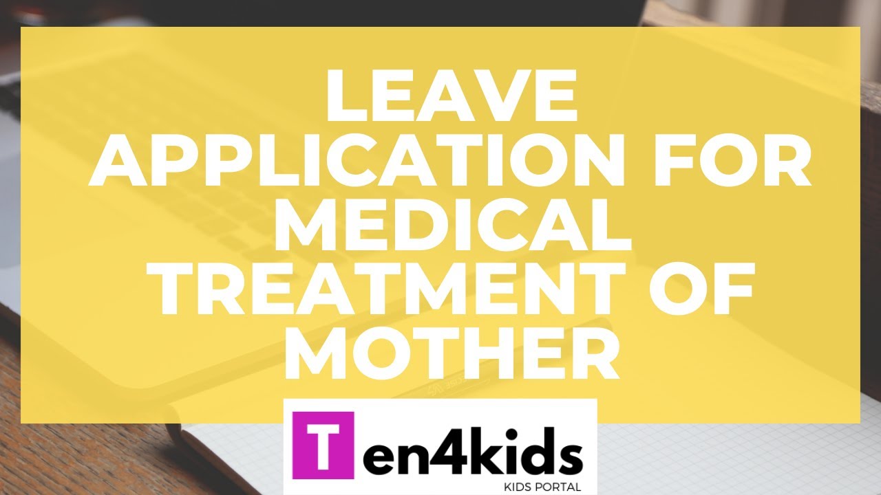 Leave Application For Medical Treatment Of Mother YouTube leave-application-for-medical-treatment-of-mother-youtube