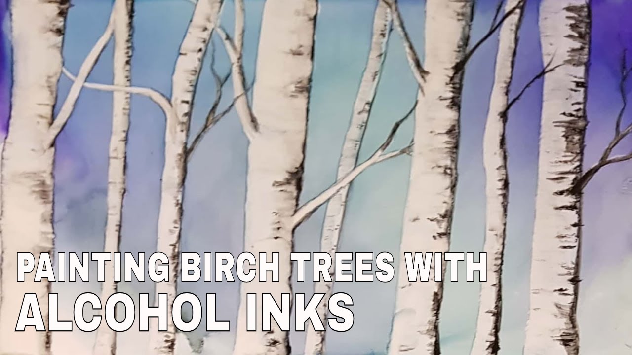 Alcohol Ink Painting - Birch Trees - Simple and Easy Alcohol Ink ...