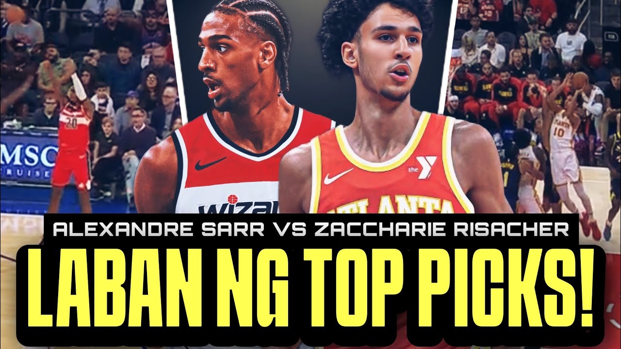 Laban ng Top 2 Picks! Zaccharie Risacher at Alexandre Sarr! Sino ang ...