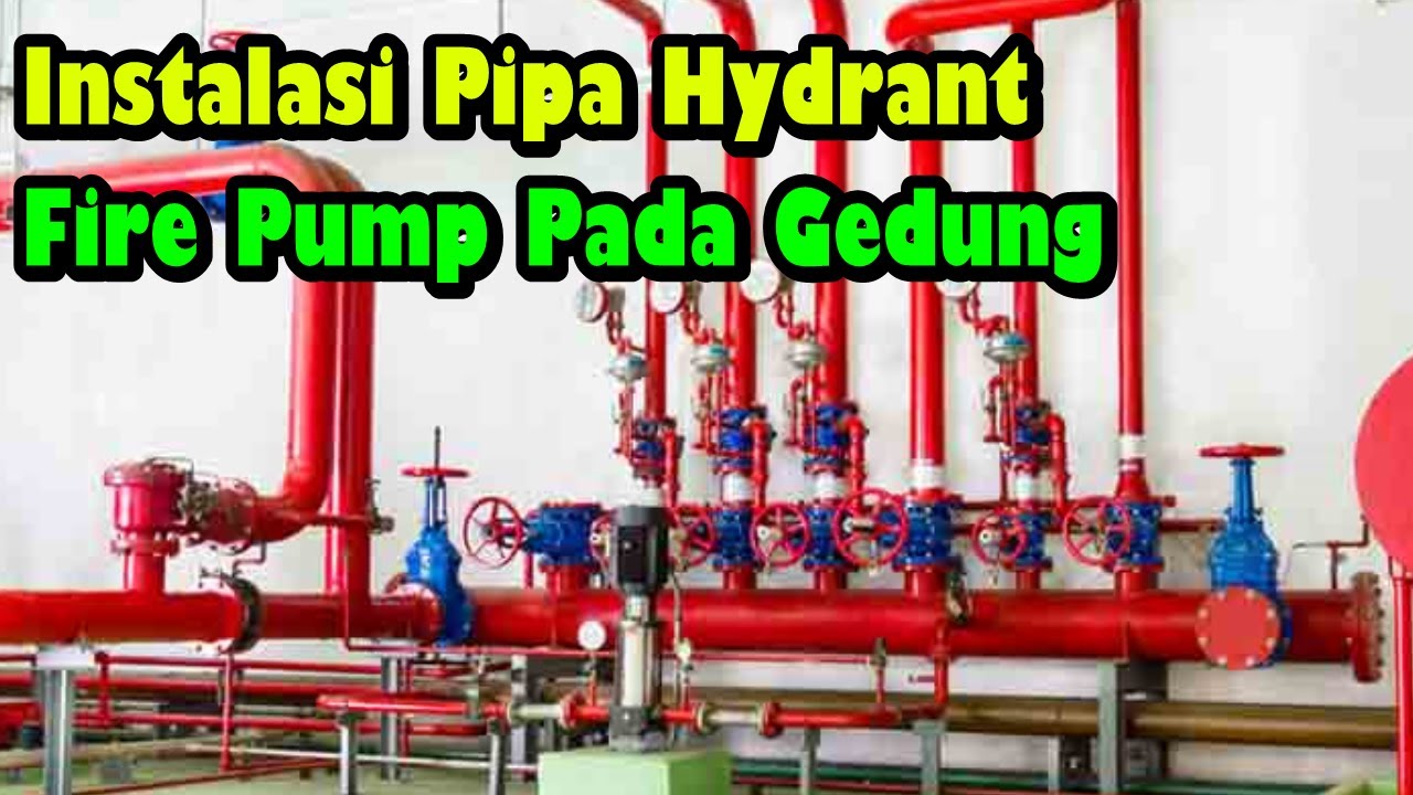 Instalasi Hydrant / Pompa Kebakaran pada gedung - YouTube
