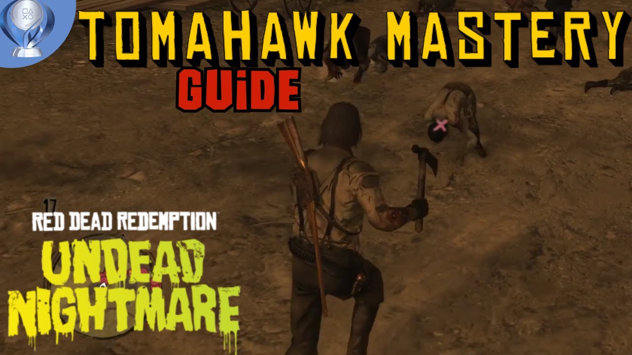 Tomahawk Mastery Undead Nightmare (Rank 3 - 5) - Red Dead Redemption 1 ...