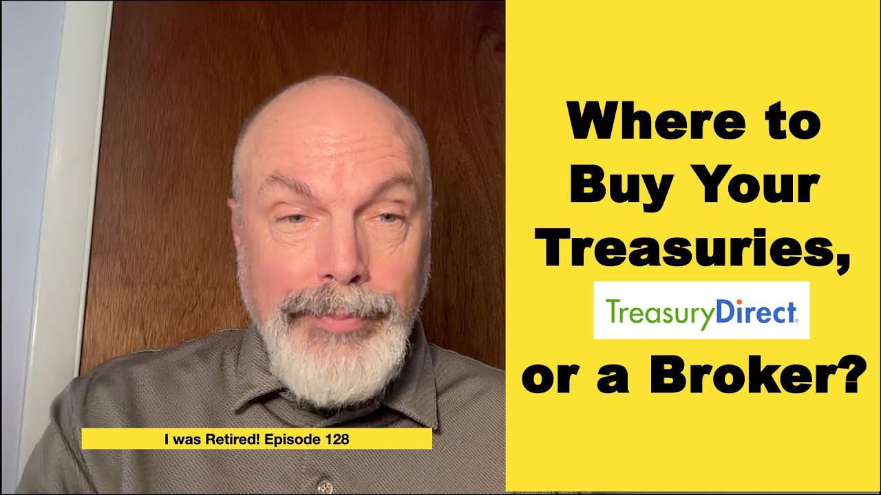 Where to Buy Your Treasuries, TreasuryDirect or a Broker? - YouTube