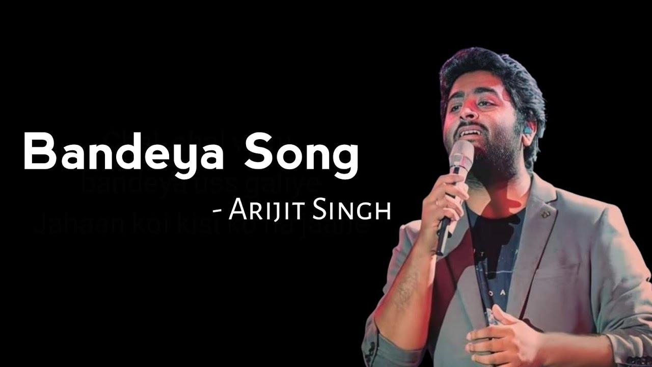 Bandeya ( Lyrics) | Dil Juunglee | Arijit Singh| Sony Music India ...