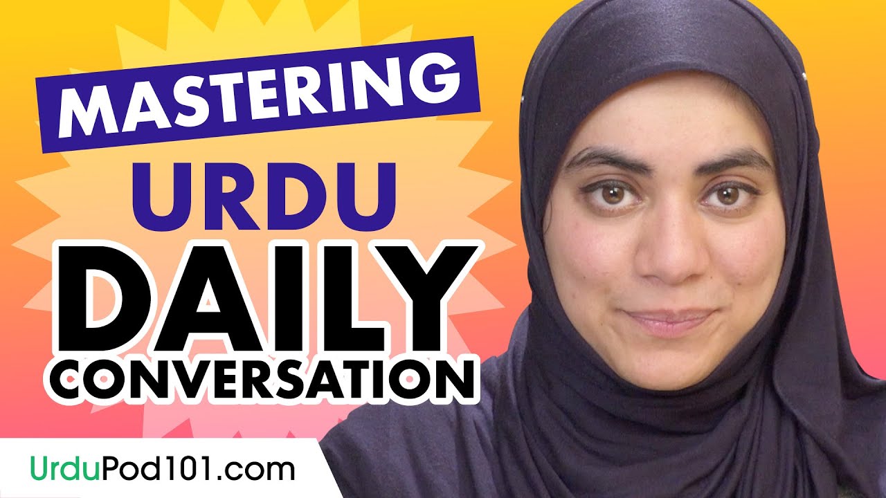 Mastering Daily Urdu Conversations - Speaking like a Native - YouTube