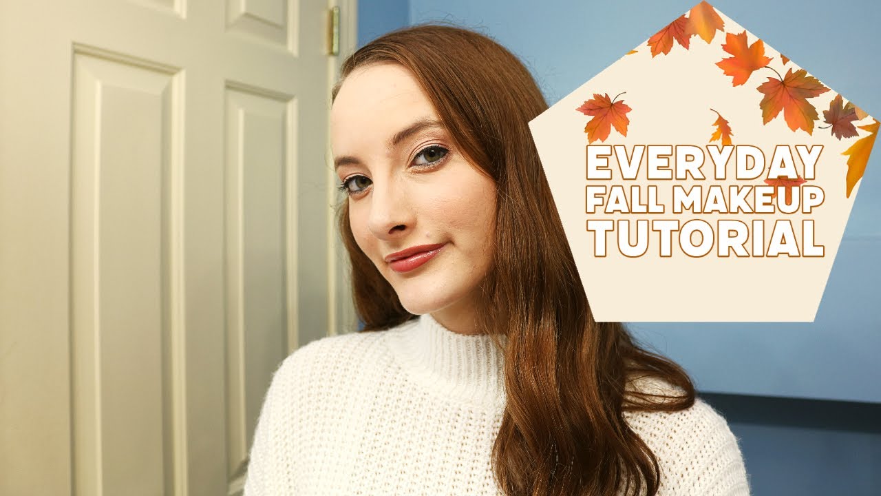 My Everyday Fall Makeup Routine Youtube