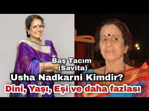 Usha Nadkarni kimdir? Baş Tacım Manav'ın annesi Savita