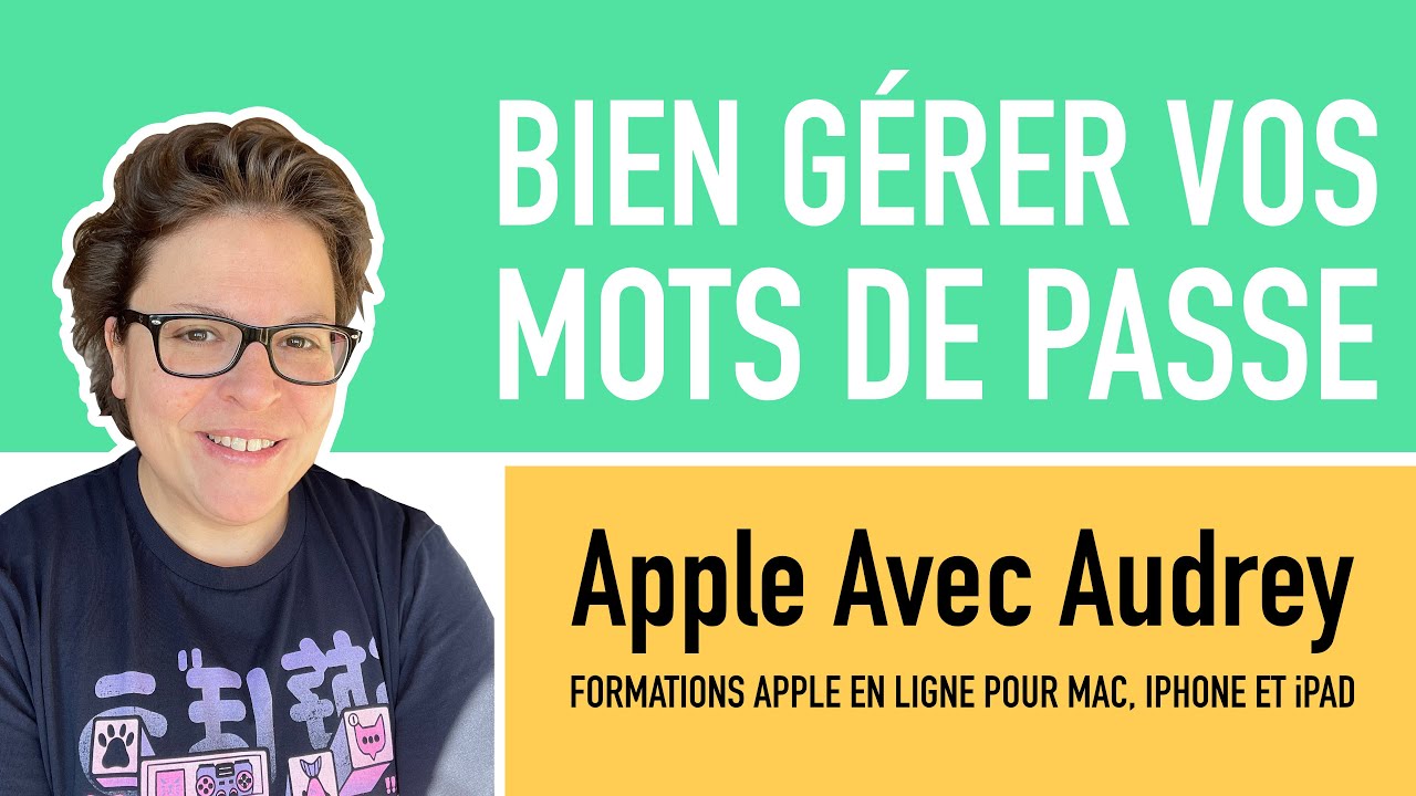 Gérer vos mots de passe sur Mac, iPhone et iPad • Formation Apple en ...