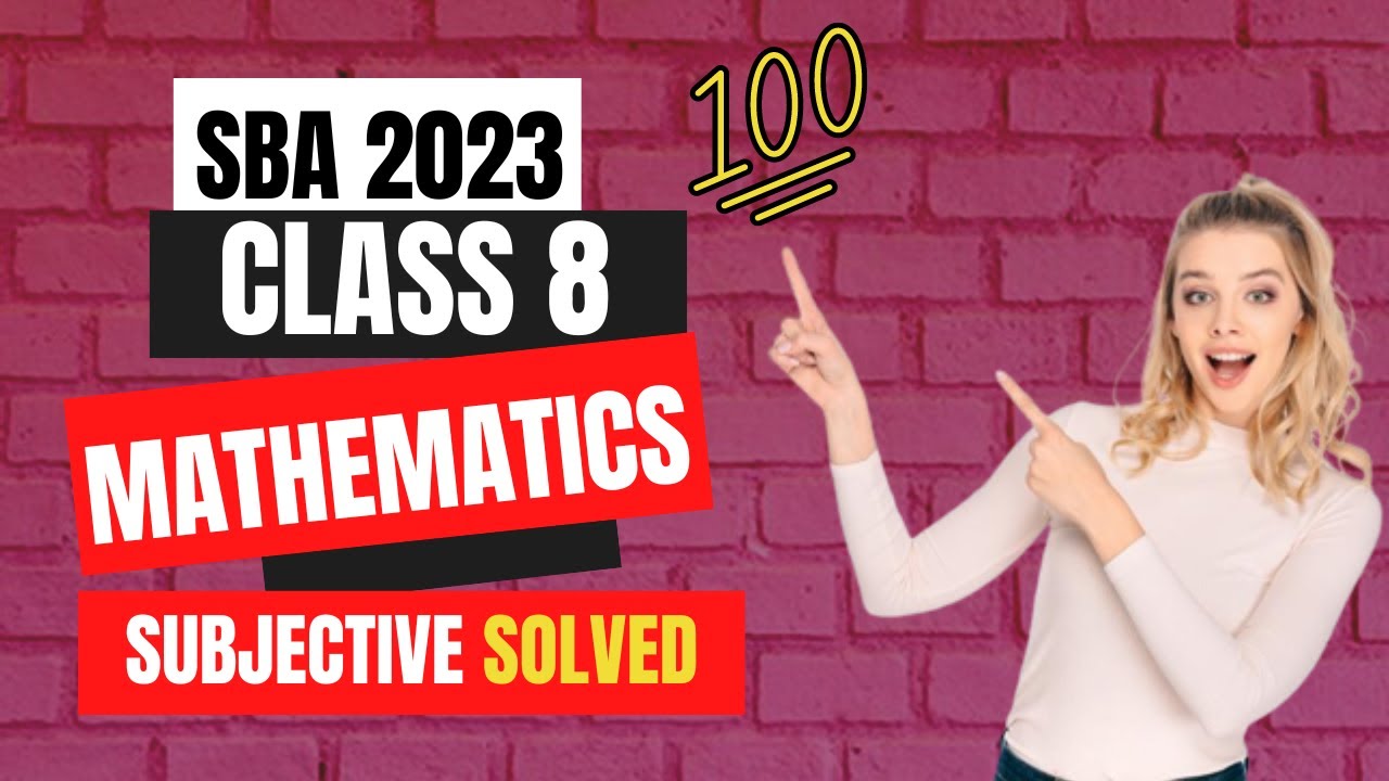 SBA 2023 Grade 8 Mathematics Subjective Solved - YouTube