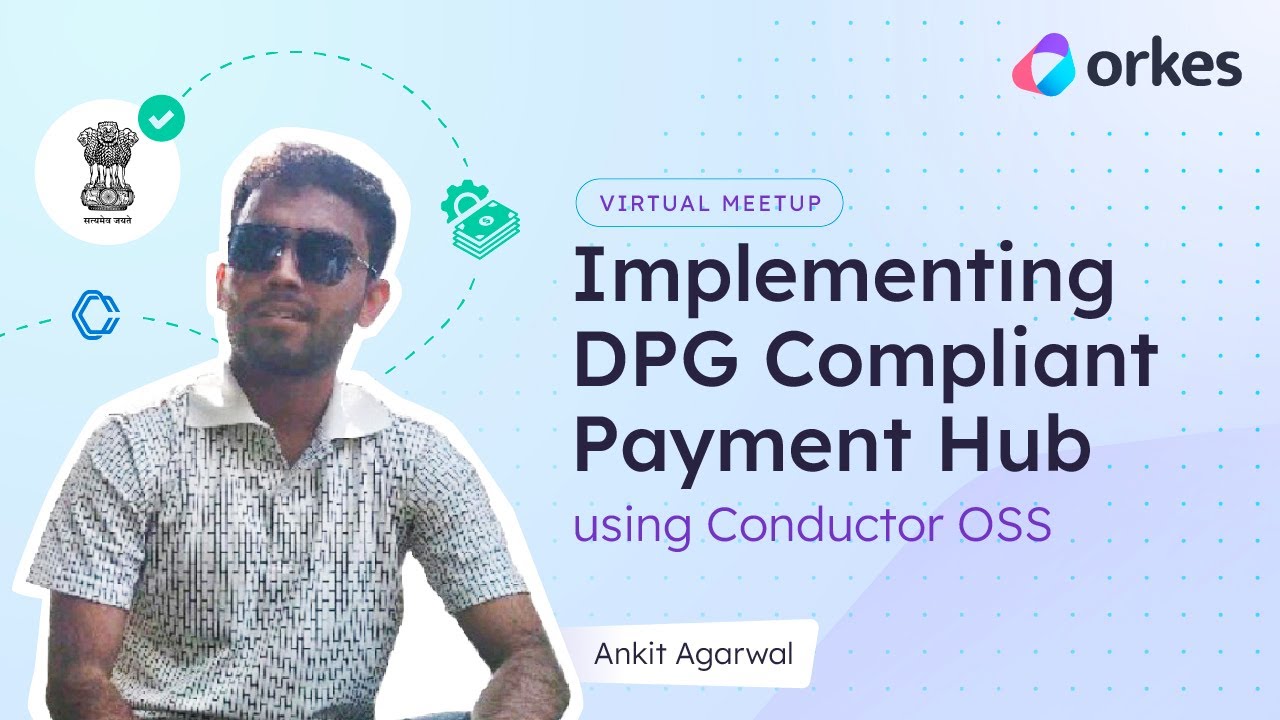 Implementing DPG Compliant Payment Hub using Conductor OSS | Virtual Meetup - Dec'23 - YouTube